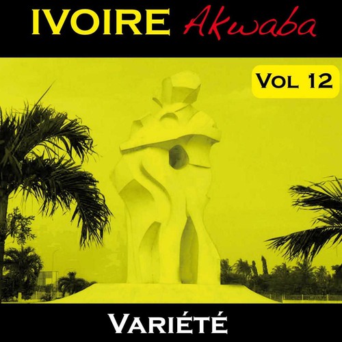 Kpetou - Song Download from Ivoire Akwaba, vol. 12 (Variété) @ JioSaavn