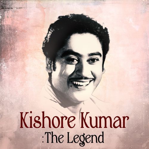 Kishore Kumar: The Legend Songs Download - Free Online Songs @ JioSaavn