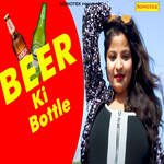 Beer Ki Bottle - Song Download from Beer Ki Bottle @ JioSaavn