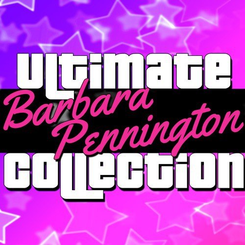Ultimate Collection: Barbara Pennington Songs Download - Free Online ...