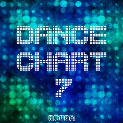 Dance Chart - House, Vol. 7 Songs Download - Free Online Songs @ JioSaavn