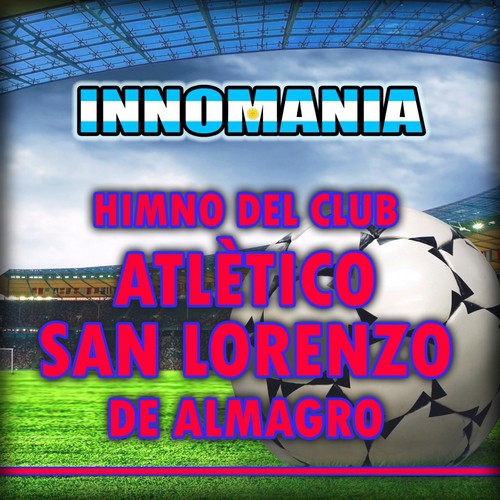 Himno Del Club Atlético San Lorenzo De Almagro (Inno San Lorenzo) Lyrics - Himno Del Club ...