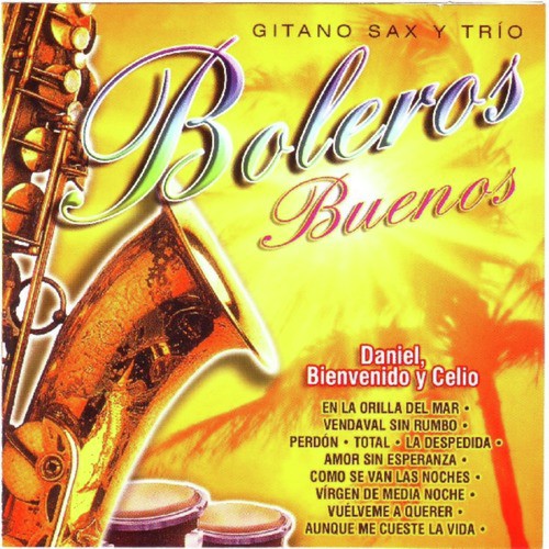 Boleros Buenos - Daniel, Bienvenido Y Celio Songs Download - Free Online Songs @ JioSaavn