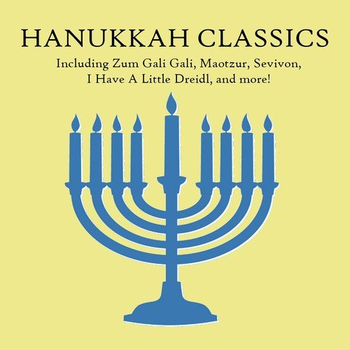 Hanukkah Classics, Including Zum Gali Gali, Maotzur, Sevivon, I Have A ...