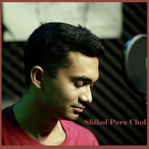 Shikol Pora Chol Lyrics - Shikol Pora Chol - Single - Only on JioSaavn