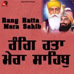 Rang Ratta Mere Sahib - Song Download from Rang Ratta Mere Sahib @ JioSaavn