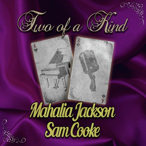 Only Sixteen - Song Download from Two of a Kind: Mahalia Jackson & Sam ...