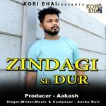 Zindagi Se Dur - Song Download from Zindagi Se Dur @ JioSaavn