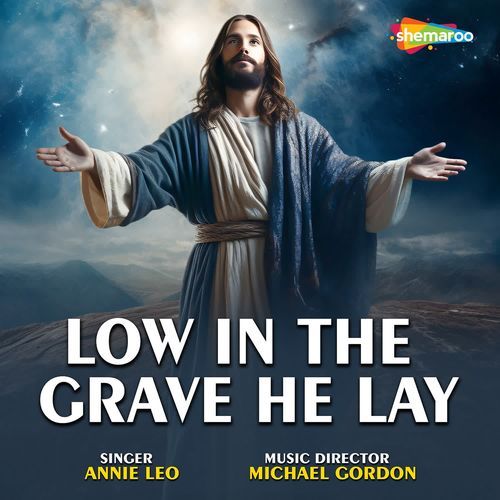 Low In The Grave He Lay Songs Download - Free Online Songs @ JioSaavn