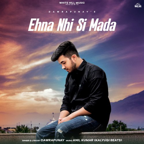 Ehna Nhi Si Mada Songs Download - Free Online Songs @ JioSaavn