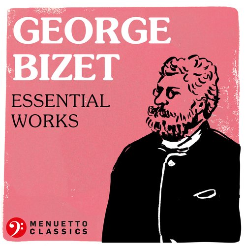 Georges Bizet - Essential Works Songs Download - Free Online Songs ...