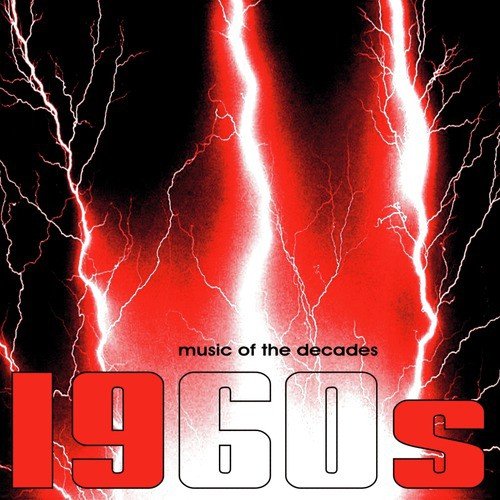Music Of The Decades - Vol. 5, The 1960's Songs Download - Free Online ...