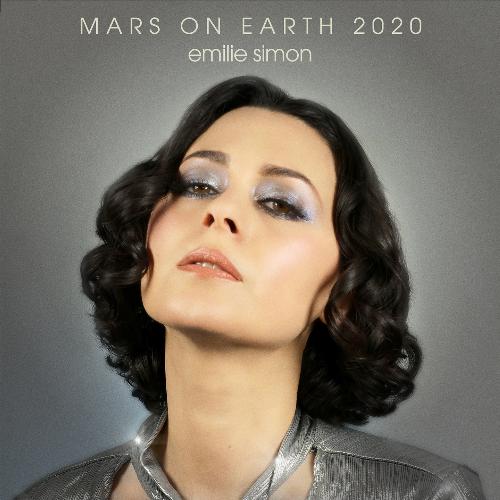Mars On Earth 2020 (Bossa Nova Version) Lyrics - Emilie Simon - Only on JioSaavn