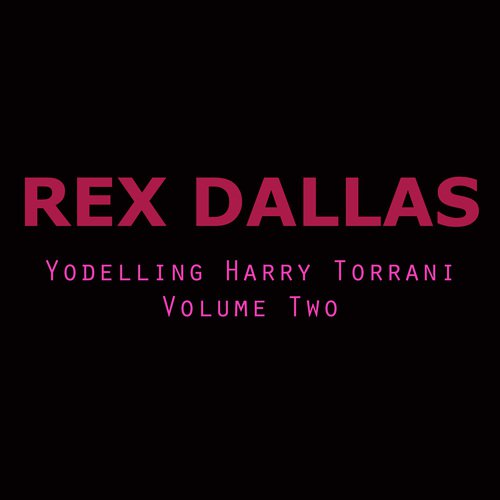 Yodelling Harry Torrani, Vol. 2 Songs Download - Free Online Songs ...