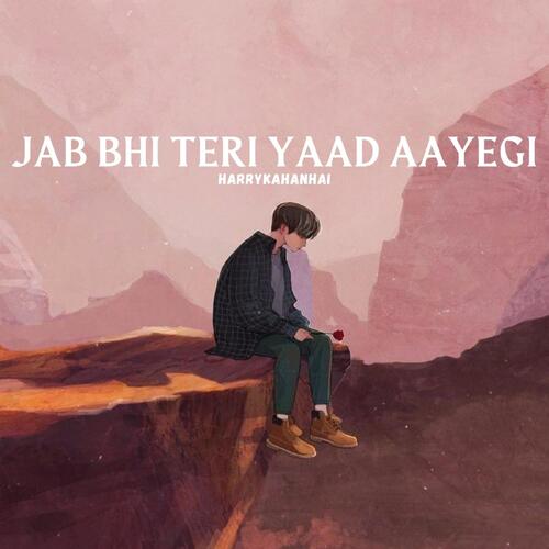 Jab Bhi Teri Yaad Aayegi - Song Download from Jab Bhi Teri Yaad Aayegi @ JioSaavn