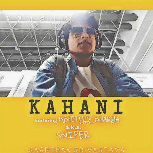 Kahani Feat. Saarthak Srivastava Songs Download - Free Online Songs @ JioSaavn