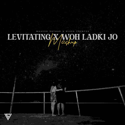 Levitating X Woh Ladki Jo Songs Download - Free Online Songs @ JioSaavn