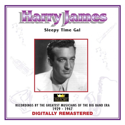 Harry James - Sleepy Time Gal Songs Download - Free Online Songs @ JioSaavn