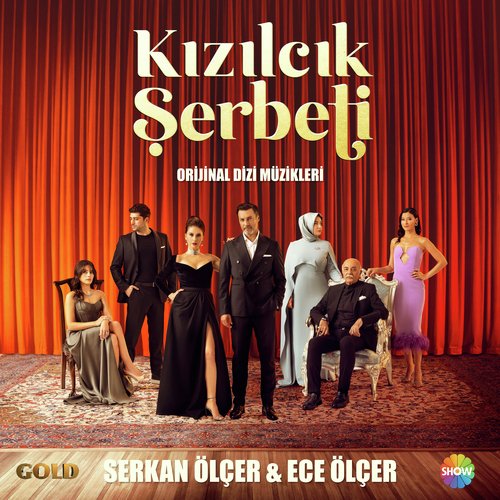 Kızılcık Şerbeti (Orijinal Dizi Müzikleri) Songs Download - Free Online Songs @ JioSaavn