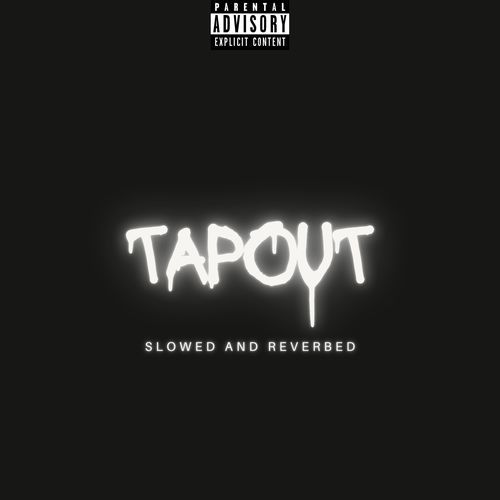 Tapout (SLOWED & REVERBED) Songs Download - Free Online Songs @ JioSaavn
