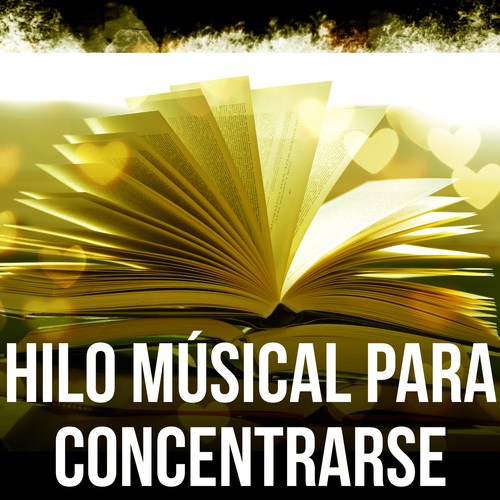 Hilo Músical Para Concentrarse - Música De Fondo, La Música Para ...