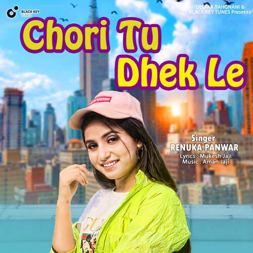 Chori Tu Dhek Le - Song Download from Chori Tu Dhek Le @ JioSaavn