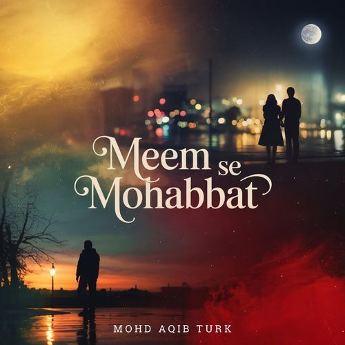 Meem Se Mohabbat Songs Download - Free Online Songs @ JioSaavn