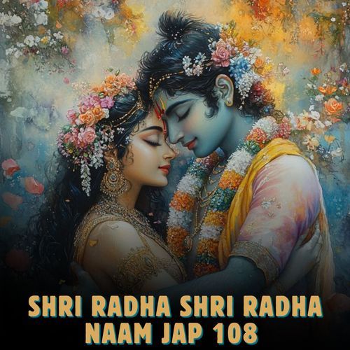 Shri Radha Shri Radha Naam Jap 108 Songs Download - Free Online Songs ...