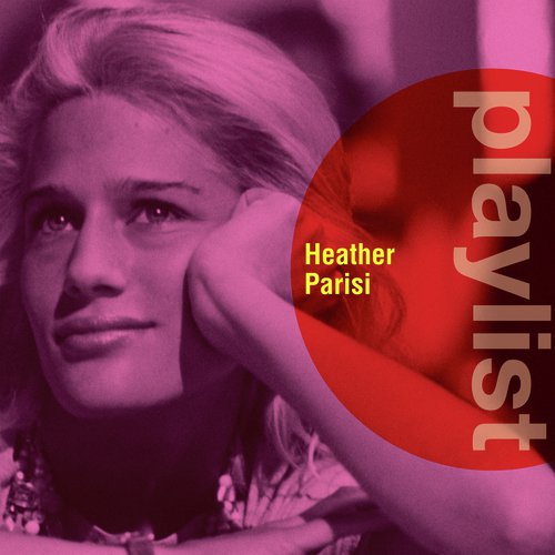Cicale Lyrics - Playlist: Heather Parisi - Only on JioSaavn