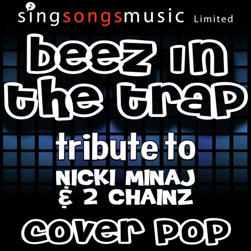 Beez In The Trap (Tribute To Nicki Minaj & 2 Chainz) - Song Download ...