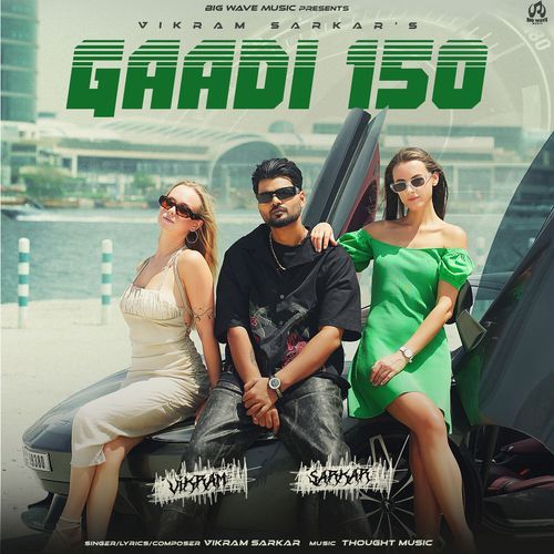 Gaadi 150 - Song Download from Gaadi 150 @ JioSaavn