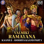 Valmiki Ramayan Kaand 2 - Ayodhya Kaand Part 1 (Hindi) - Song Download ...