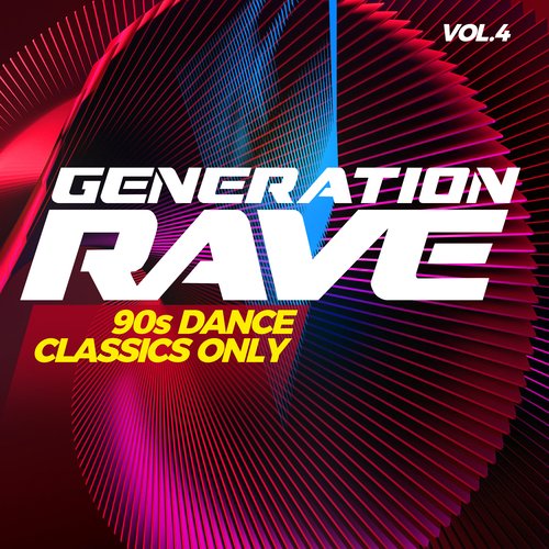 Generation Rave, Vol. 4: 90s Dance Songs Download - Free Online Songs ...