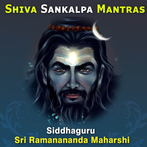 Shiva Sankalpa Mantras Songs Download - Free Online Songs @ JioSaavn