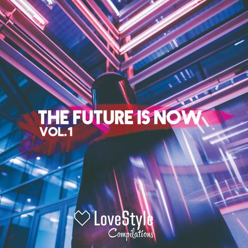 The Future Is Now, Vol. 1 Songs Download - Free Online Songs @ JioSaavn