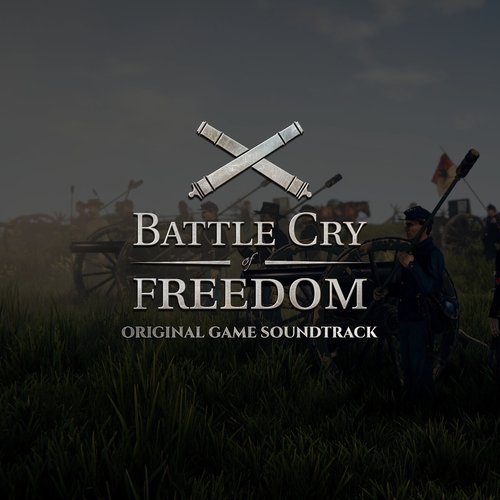 Battle Cry Of Freedom (Original Game Soundtrack) Songs Download - Free ...