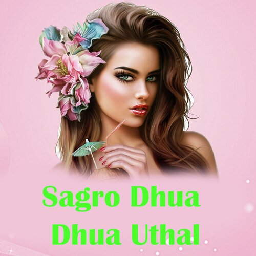 Sagro Dhua Dhua Uthal Songs Download - Free Online Songs @ JioSaavn