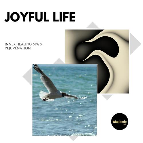 Joyful Life: Inner Healing, Spa & Rejuvenation Songs Download - Free ...