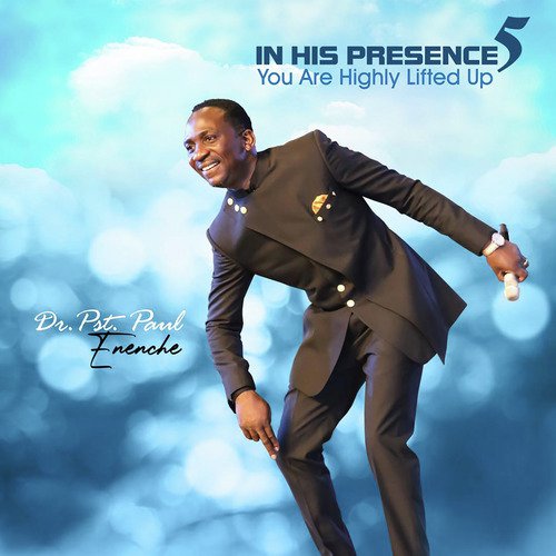 Highly Lifted Up - Song Download from In His Presence 5 - You Are ...