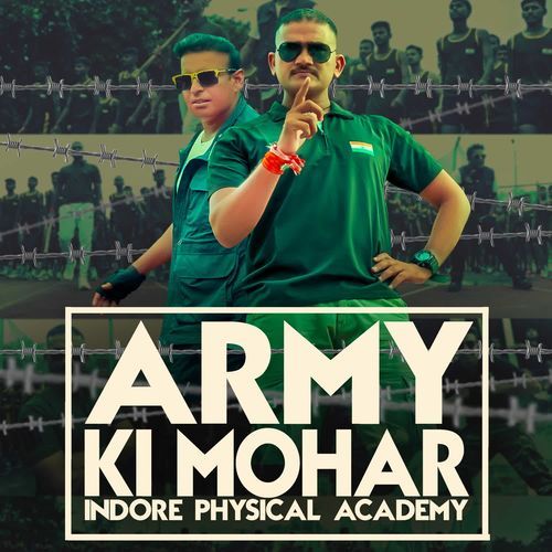 ARMY KI MOHAR INDORE PHYSICAL ACADEMY Songs Download - Free Online ...