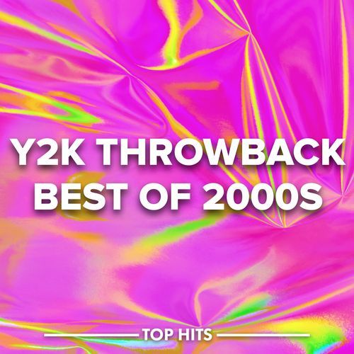 Y2k Throwback - Best Of 2000s Songs Download - Free Online Songs @ JioSaavn