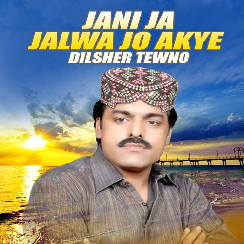 Jani Ja Jalwa Jo Akye Songs Download - Free Online Songs @ JioSaavn