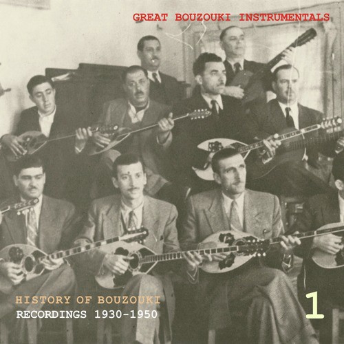 History Of Bouzouki Recordings 1930 - 1950 Volume 1 Songs Download - Free Online Songs @ JioSaavn