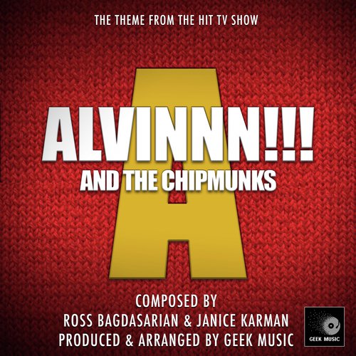 Alvinnn And The Chipmunks Theme (From "Alvinnn And The Chipmunks ...