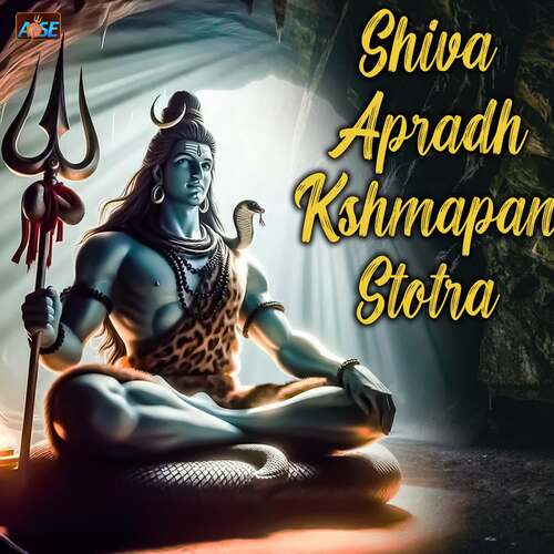 Shiva Apradh Kshmapan Stotra - Song Download from Shiva Apradh Kshmapan ...
