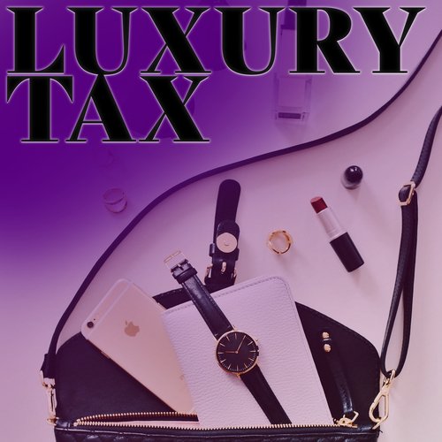 Luxury Tax Songs Download - Free Online Songs @ JioSaavn