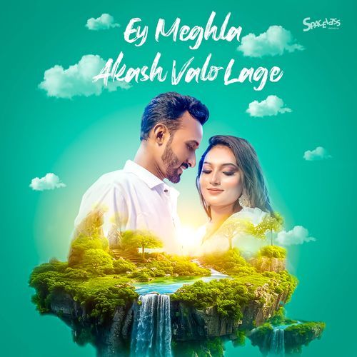 Ey Meghla Akash Valo Lage - Song Download from Ey Meghla Akash Valo Lage @ JioSaavn