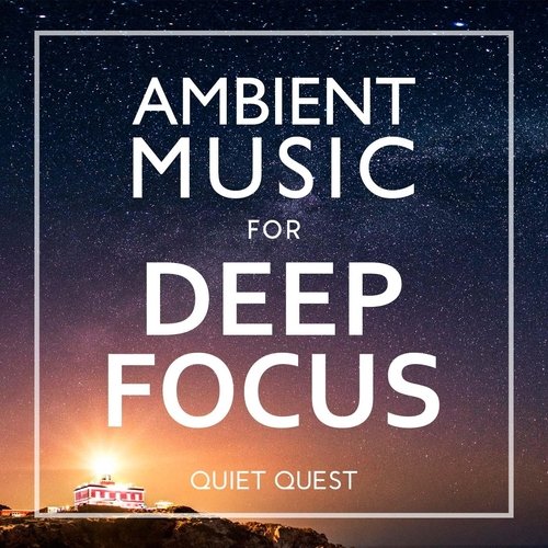 Ambient Music For Deep Focus Songs Download - Free Online Songs @ JioSaavn