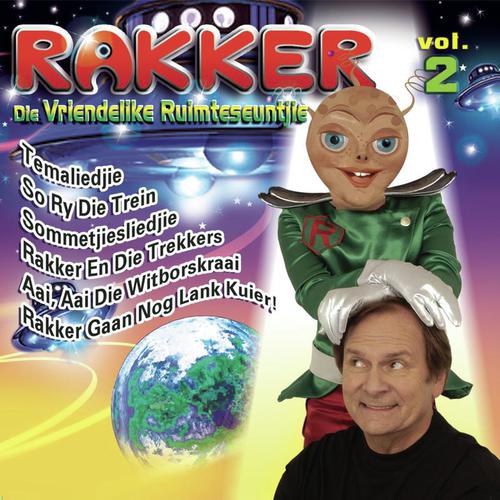 Rakker Die Vriendelike Ruimteseuntjie Vol. 2 Songs Download - Free ...