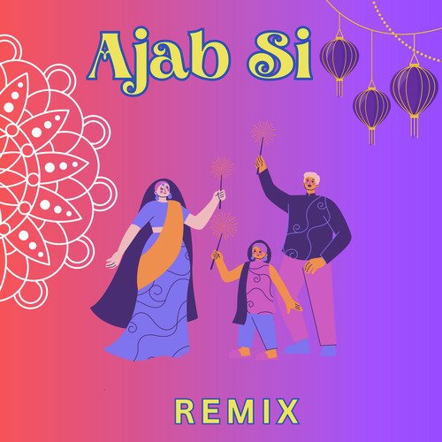 Ajab Si - (Hindi Remix) Songs Download - Free Online Songs @ JioSaavn